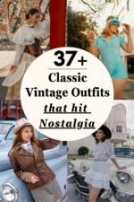 37+ Classic Vintage Outfits That Hit the Nostalgia